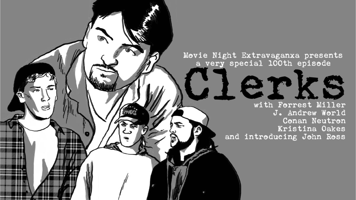 Episode 100: Clerks with John Ross – Movie Night Extravaganza